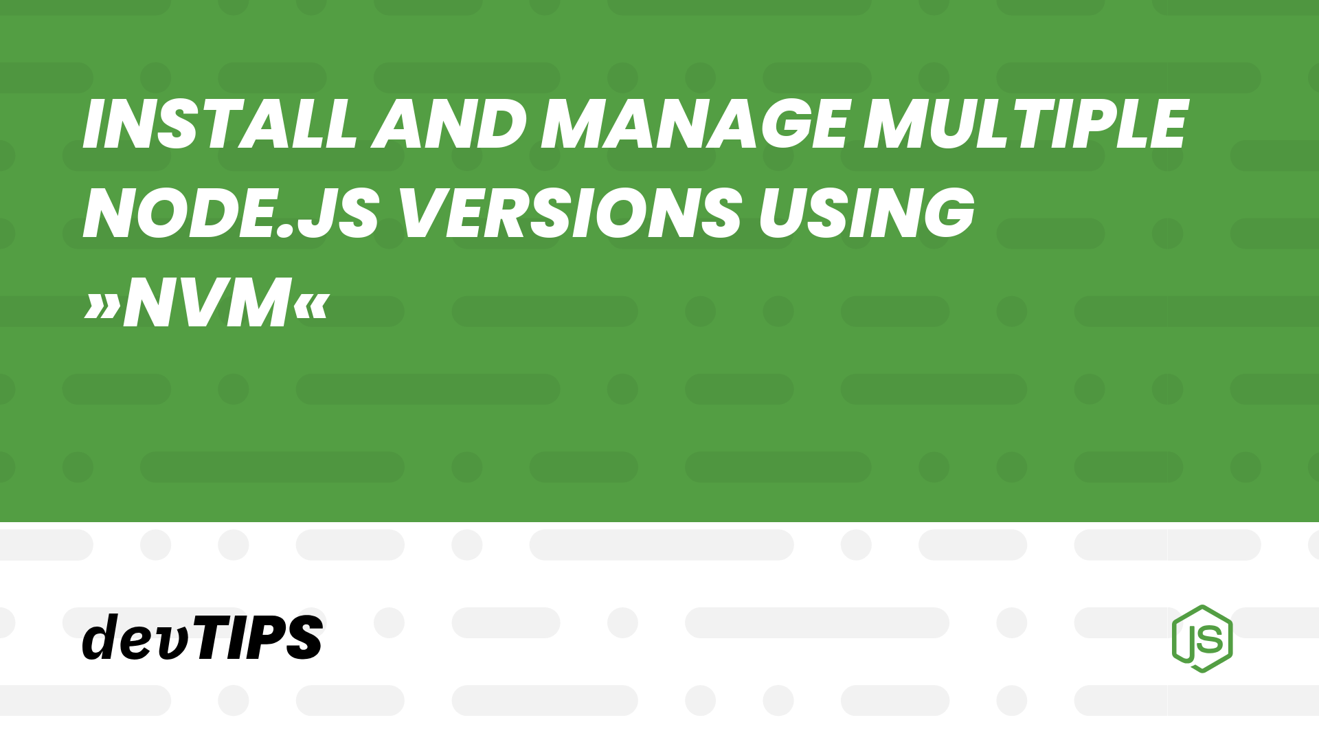 Install And Manage Multiple Node js Versions Using nvm 