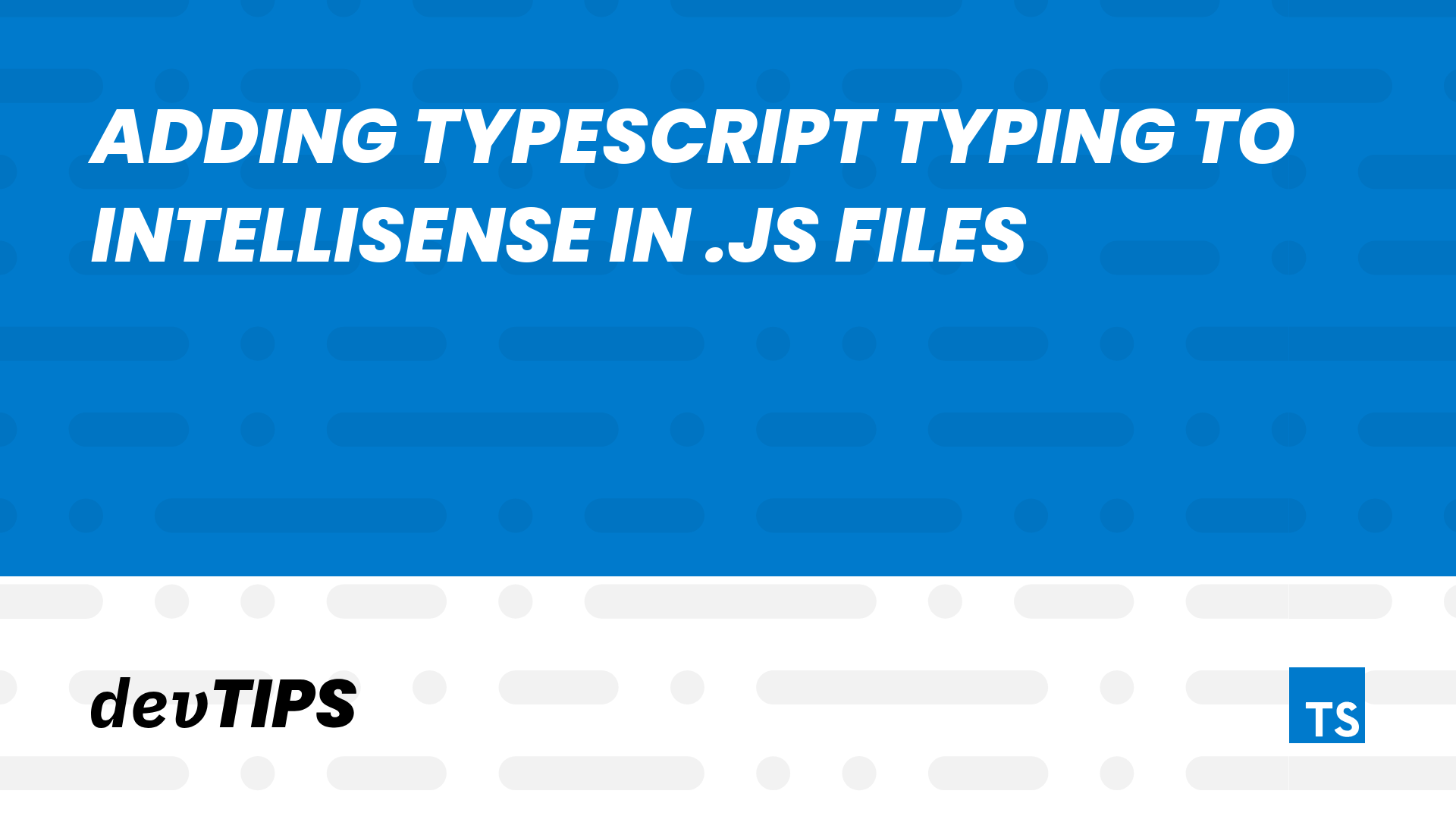 Adding TypeScript Typing To IntelliSense In js Files